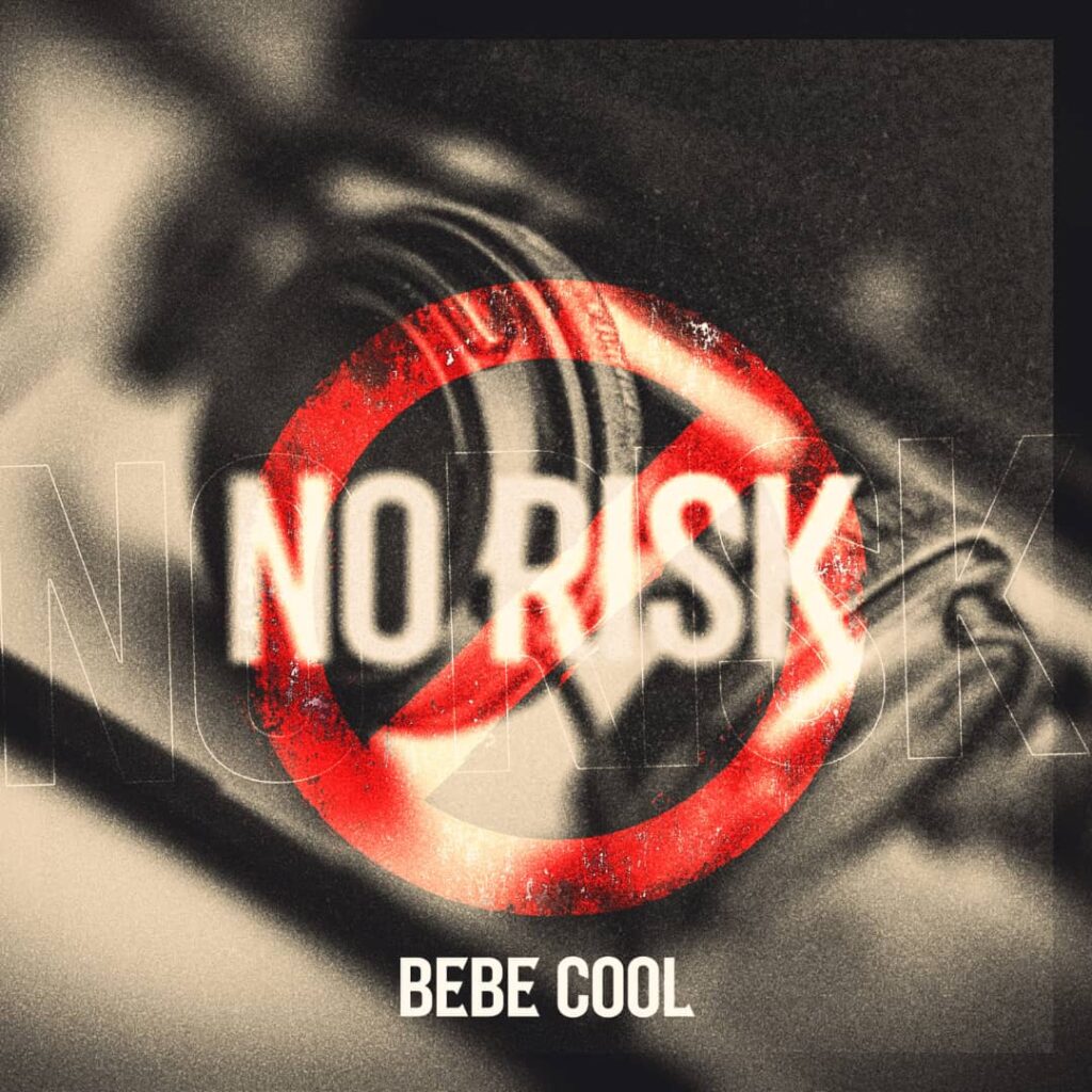 Bebe Cool drops seven track EP, No Risk – Xclusive News